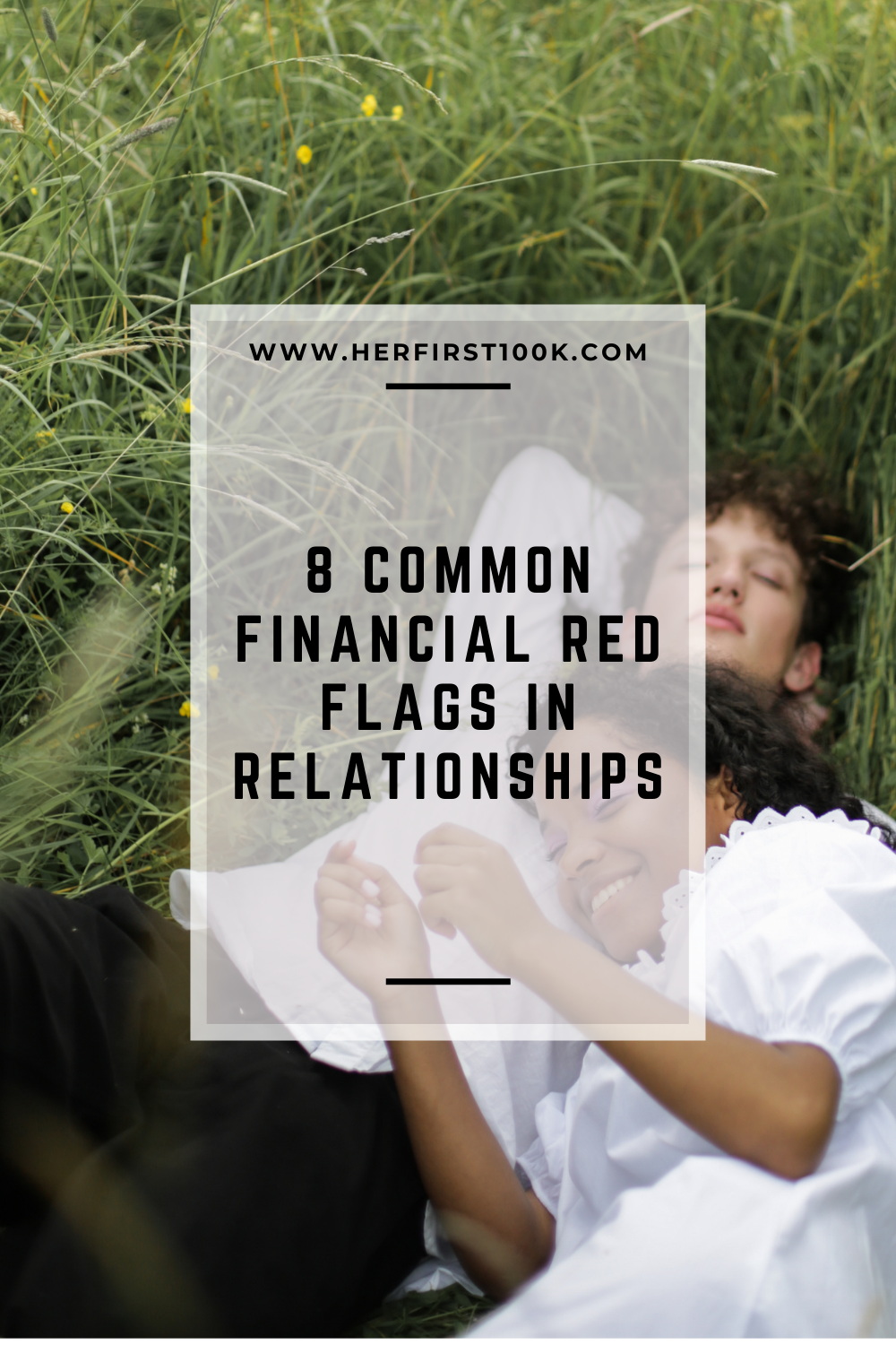 8 Common Financial Red Flags in Relationships | Her First $100K