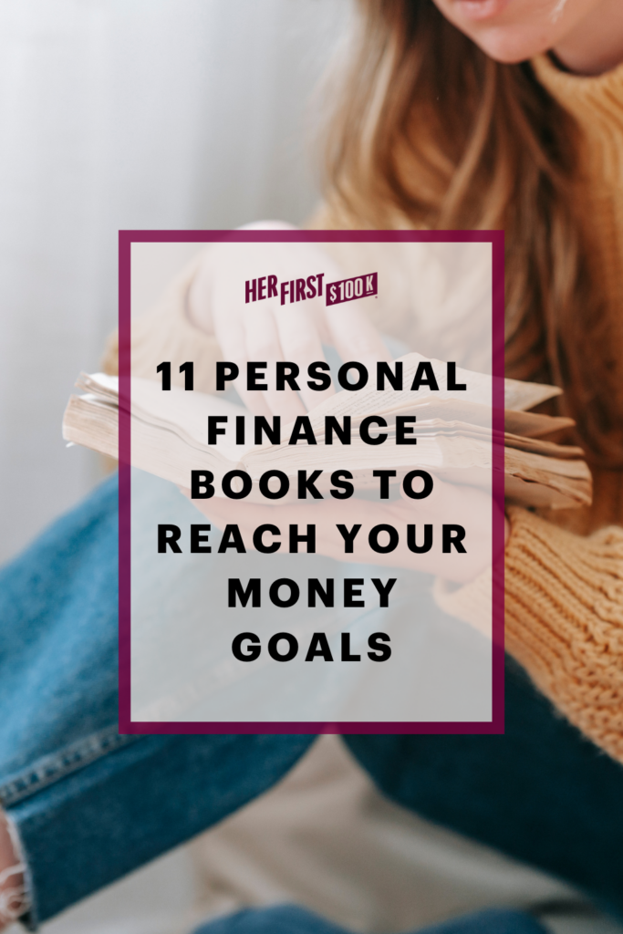 11 Personal Finance Books to Reach Your Money Goals | Her First $100K
